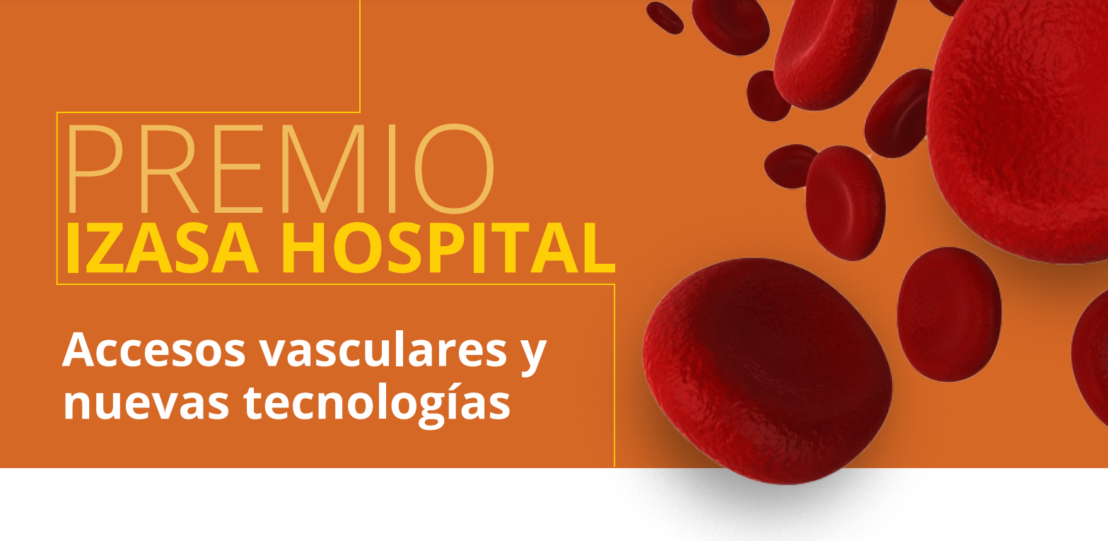 Premio Izasa Hospital "Accesos Vasculares y nuevas tecnologías" | Izasa ...